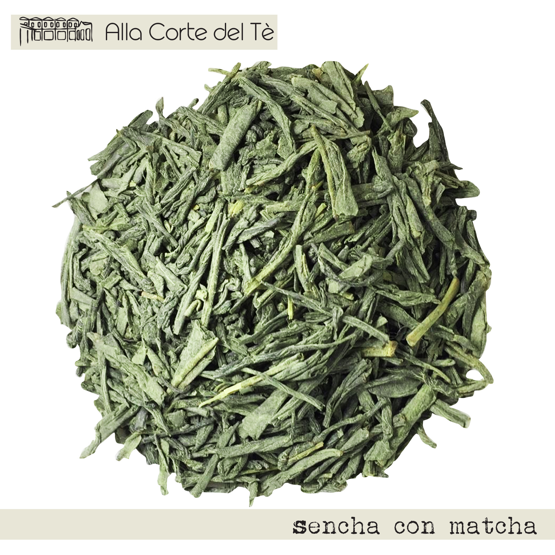 SENCHA con MATCHA - Alla Corte del Tè